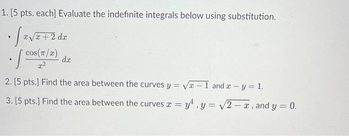 Solved 1. [5 pts. each] Evaluate the indefinite integrals | Chegg.com