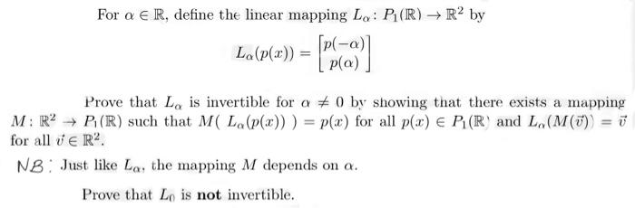 Solved For a € R, define the linear mapping Lq: P(R) + R2 by | Chegg.com
