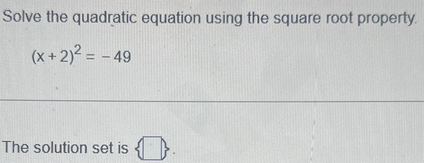 Solved Solve the quadratic equation using the square root | Chegg.com