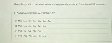 Solved Using the genetic code, what amino acid sequence is | Chegg.com