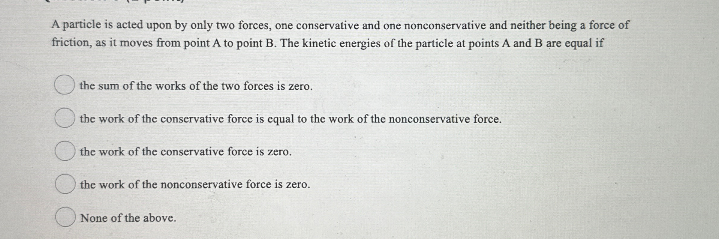 Solved A particle is acted upon by only two forces, one | Chegg.com