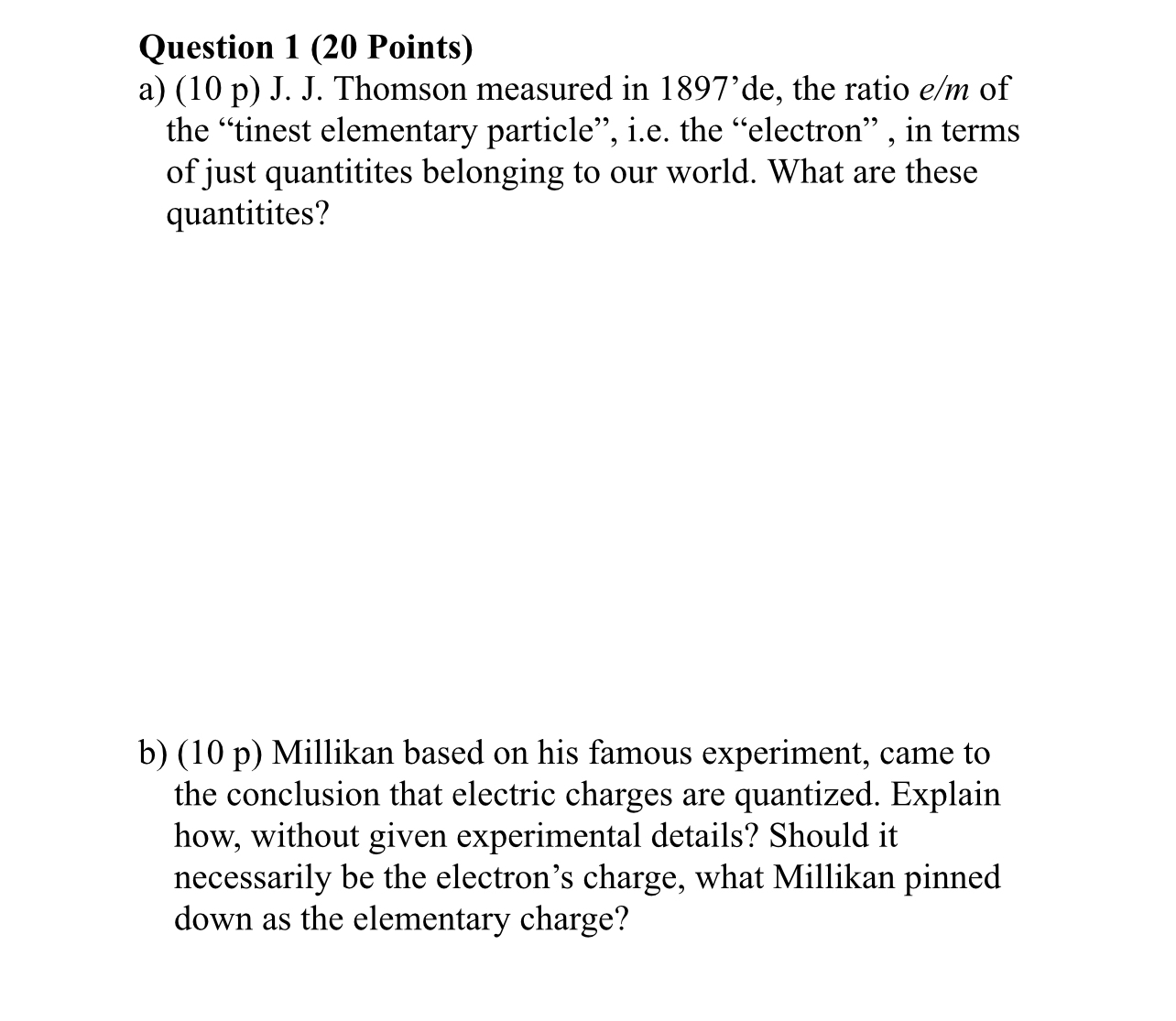 Solved Question 1 (20 ﻿Points)a) (10 ﻿p) ﻿J. ﻿J. ﻿Thomson | Chegg.com
