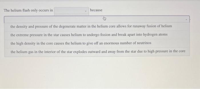 Solved The helium flash only occurs in because low-mass | Chegg.com