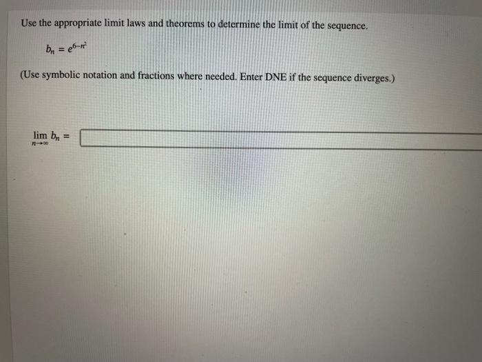 Solved Use the appropriate limit laws and theorems to | Chegg.com