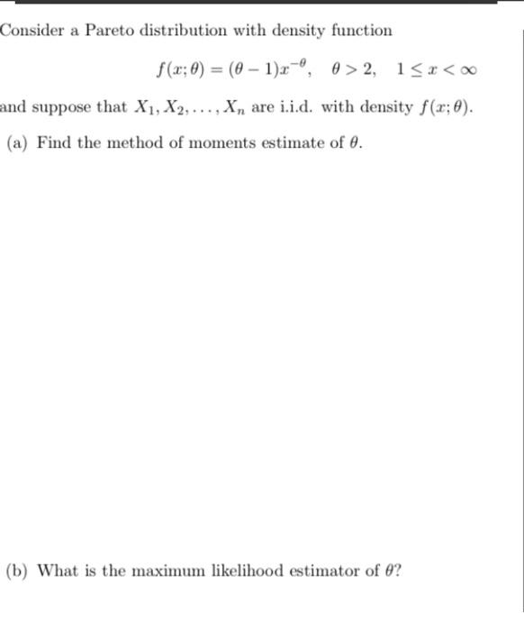 Solved Consider a Pareto distribution with density function | Chegg.com