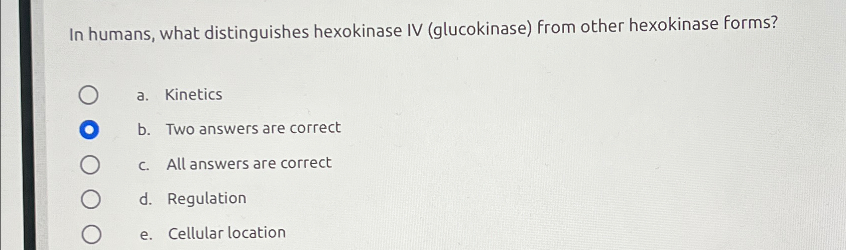 Solved In humans, what distinguishes hexokinase IV | Chegg.com