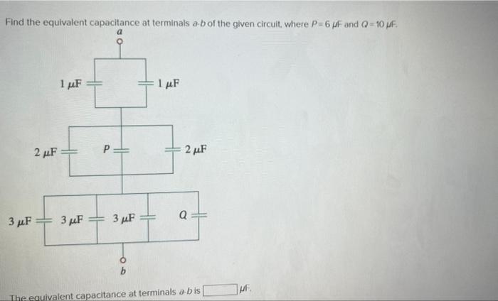 Solved Find the equivalent capacitance at terminals a - b of | Chegg.com
