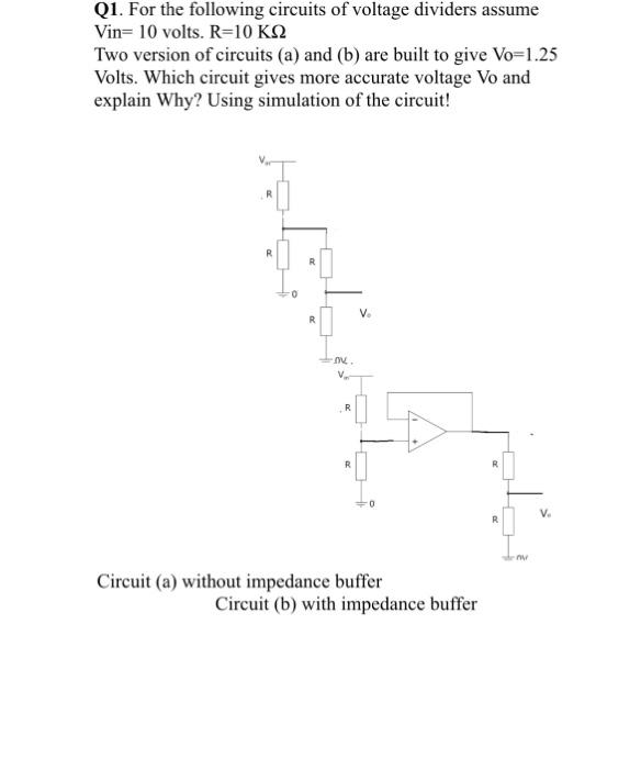 Solved Q1. For the following circuits of voltage dividers | Chegg.com