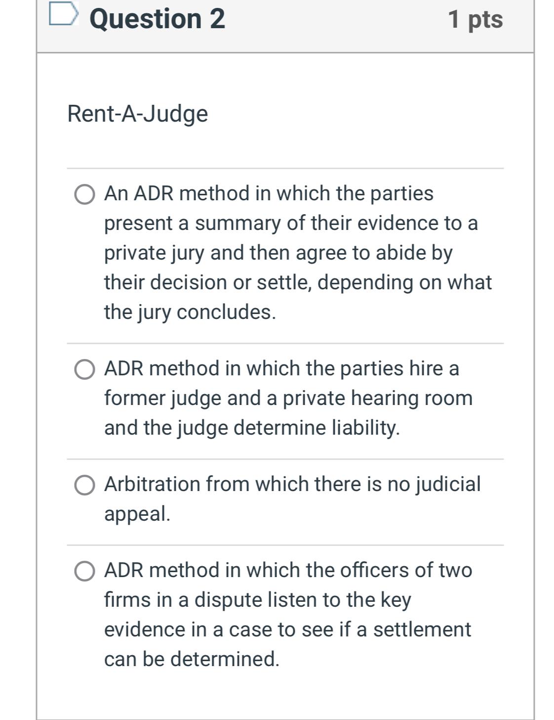 Solved Question 21 ﻿ptsRent-A-JudgeAn ADR method in which | Chegg.com
