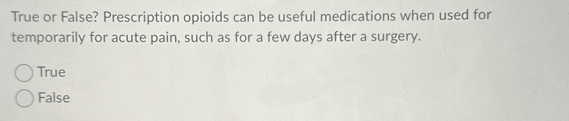Solved True or False? Prescription opioids can be useful | Chegg.com