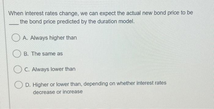 Solved When interest rates change, we can expect the actual | Chegg.com