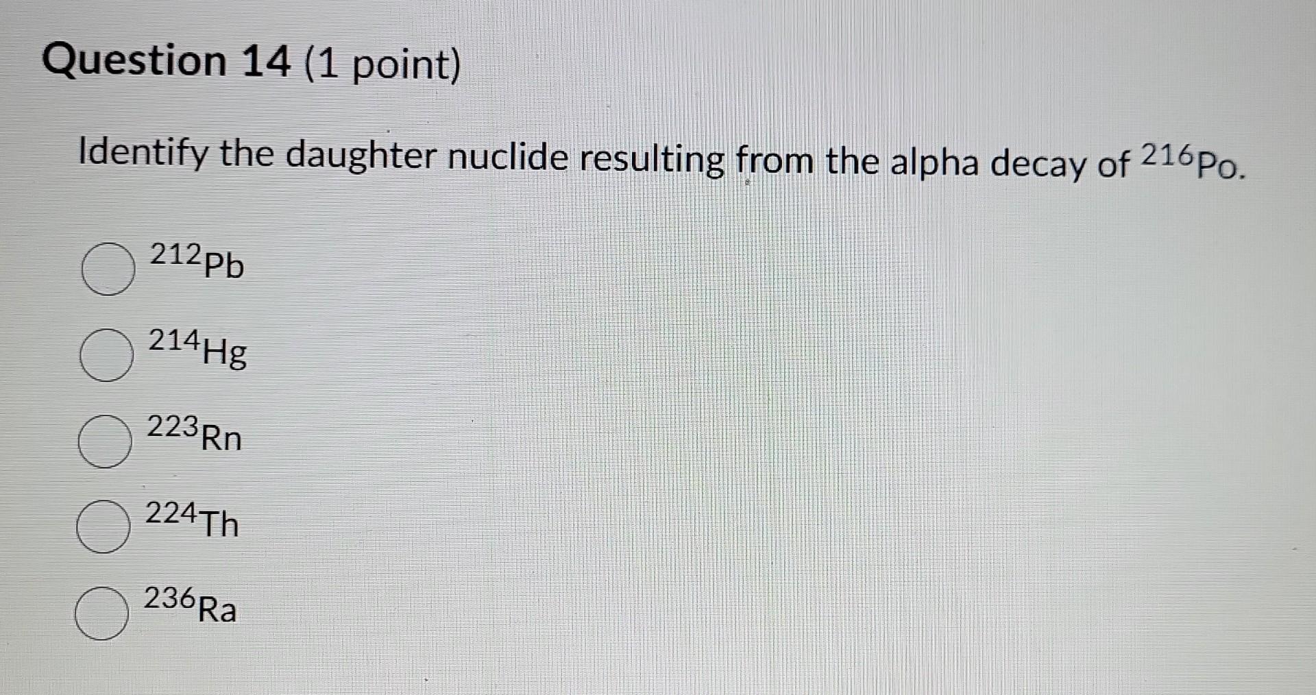 Solved Identify the daughter nuclide resulting from the | Chegg.com