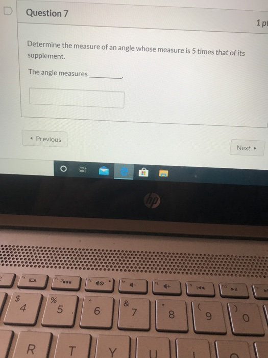 Solved Question 7 1 pt Determine the measure of an angle | Chegg.com