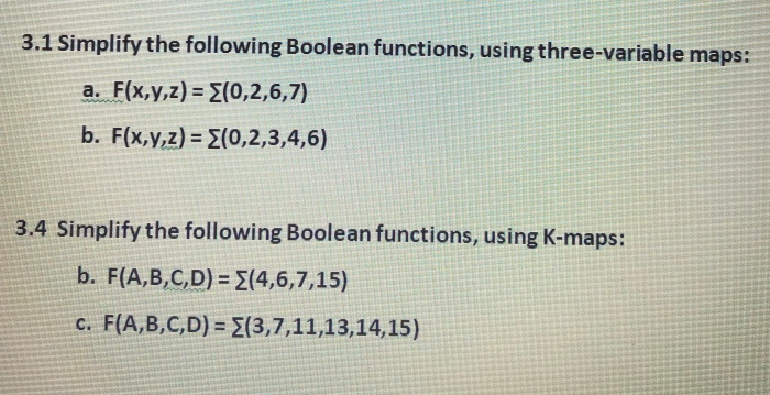 Solved 3.1 Simplify the following Boolean functions, using | Chegg.com