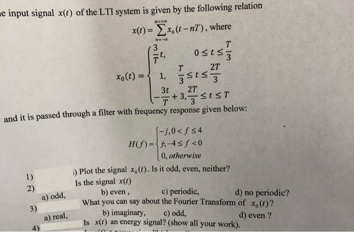The input signal x(t) of the LTI system is given by | Chegg.com