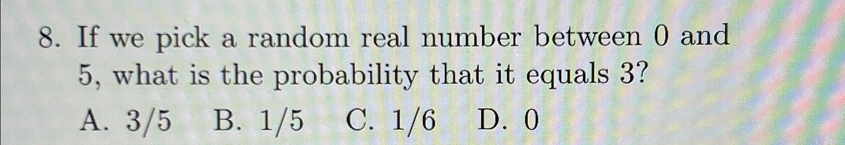 Solved If we pick a random real number between 0 ﻿and 5 , | Chegg.com