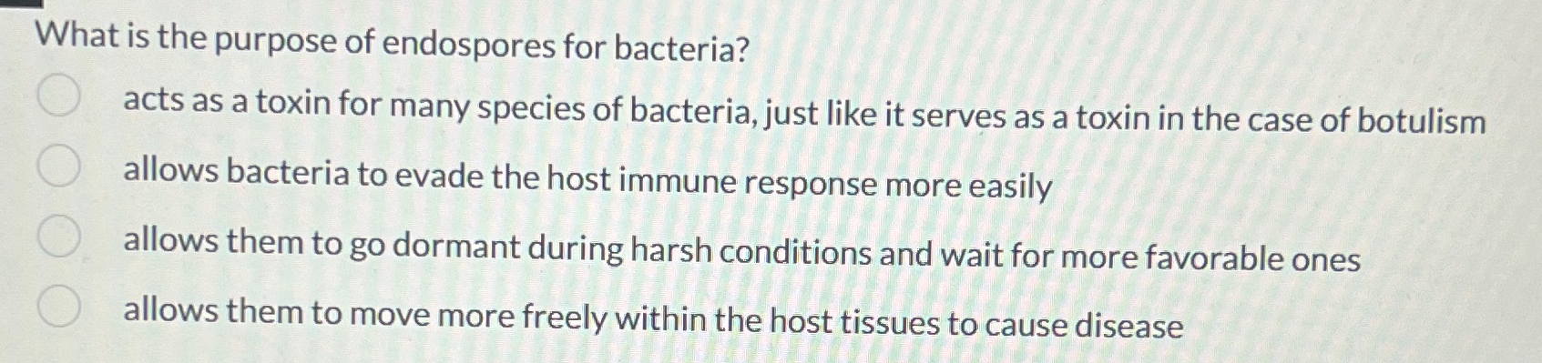 Solved What is the purpose of endospores for bacteria?acts | Chegg.com