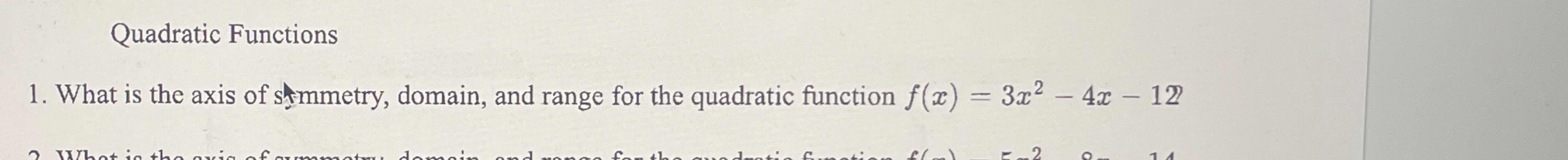 Solved Quadratic FunctionsWhat is the axis of st-mmetry, | Chegg.com