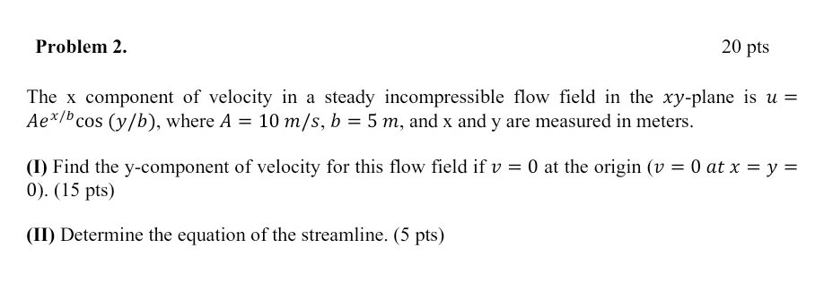 Solved Problem 2. 20 pts The x component of velocity in a | Chegg.com