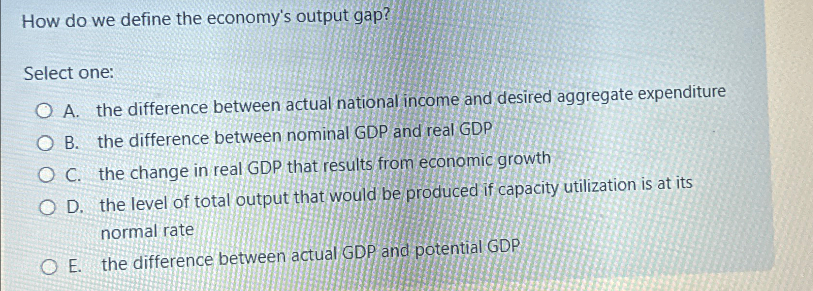 Solved How do we define the economy's output gap?Select | Chegg.com