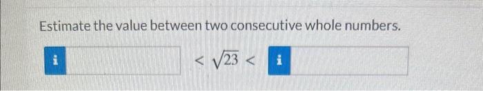 Solved Estimate the value between two consecutive whole | Chegg.com