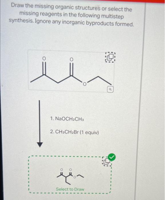 Solved Draw the missing organic structures or select the | Chegg.com