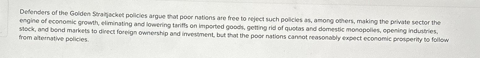 Solved Defenders of the Golden Straitjacket policies argue | Chegg.com