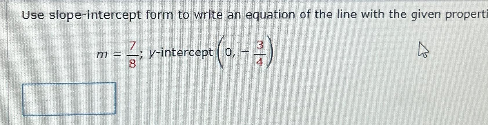 Solved Use slope-intercept form to write an equation of the | Chegg.com