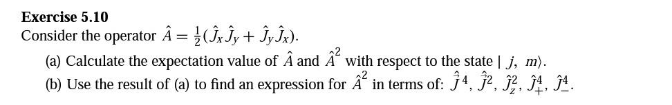 Solved Exercise 5.10 Consider the operator | Chegg.com