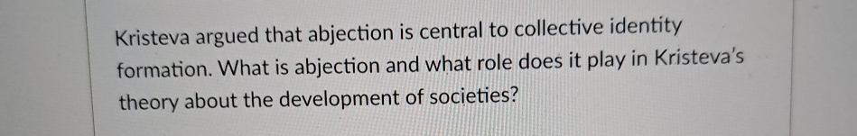 Solved Kristeva argued that abjection is central to | Chegg.com