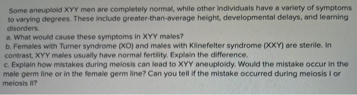 Solved Some aneuploid XYY men are completely normal, while | Chegg.com