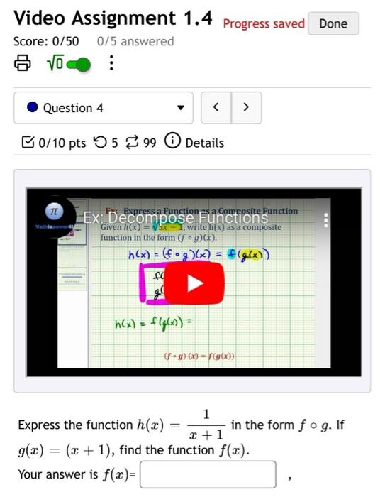 Solved Video Assignment 1.4 Progress saved Score: 0/50 0/5 | Chegg.com