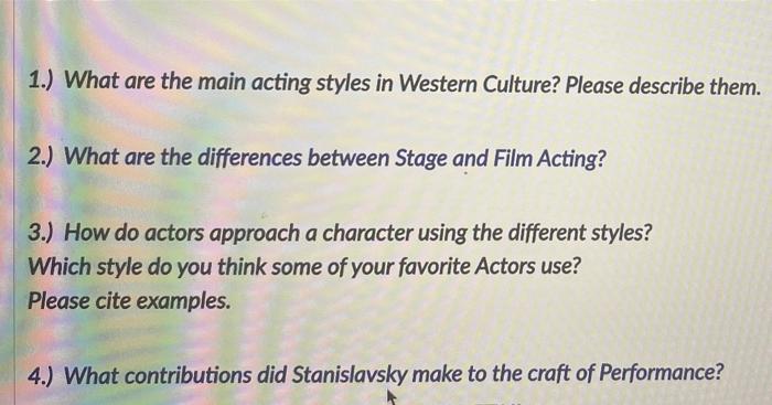 Solved 1.) What are the main acting styles in Western | Chegg.com