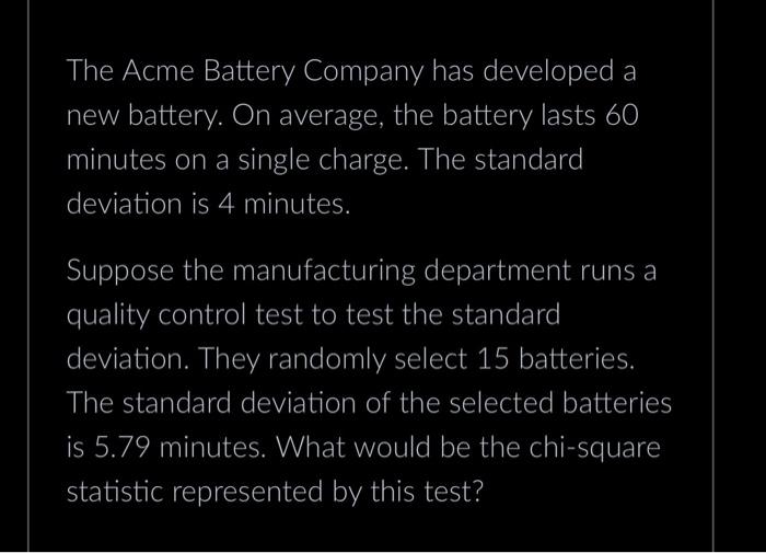 Solved The Acme Battery Company has developed a new battery. | Chegg.com