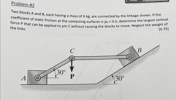Solved Two blocks A and B, each having a mass of 6 kg, are | Chegg.com