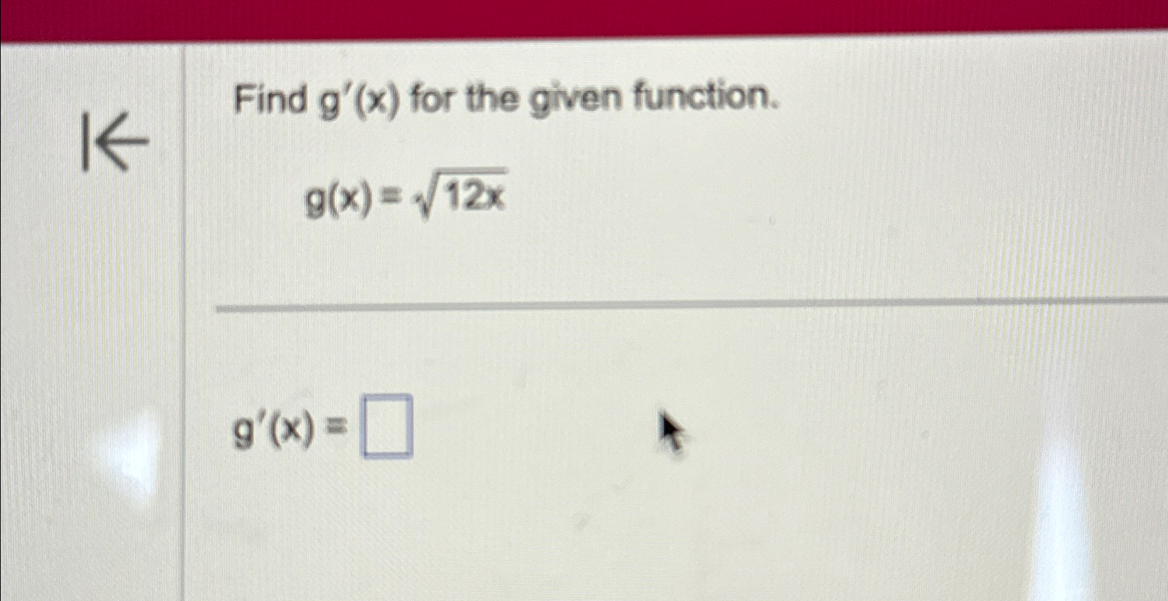 Solved Find g'(x) ﻿for the given function.g(x)=12x2g'(x)= | Chegg.com