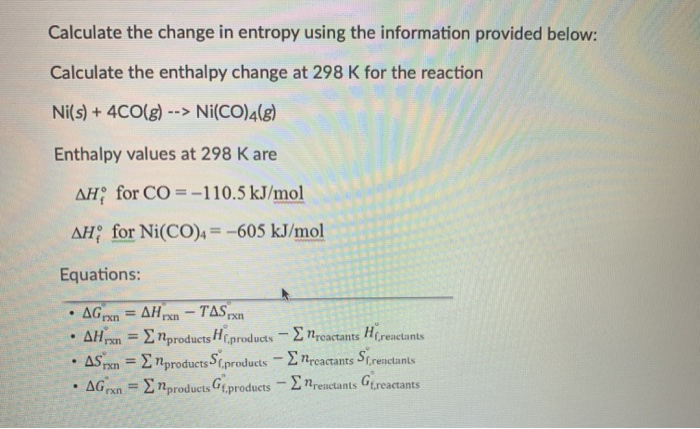Solved Calculate the change in entropy using the information | Chegg.com