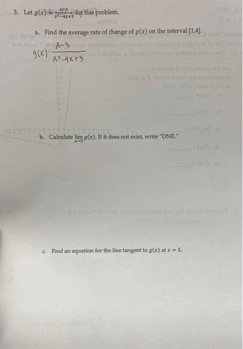Solved Let g(x)=x2−4x+3x−3 for this problem. a. Find the | Chegg.com