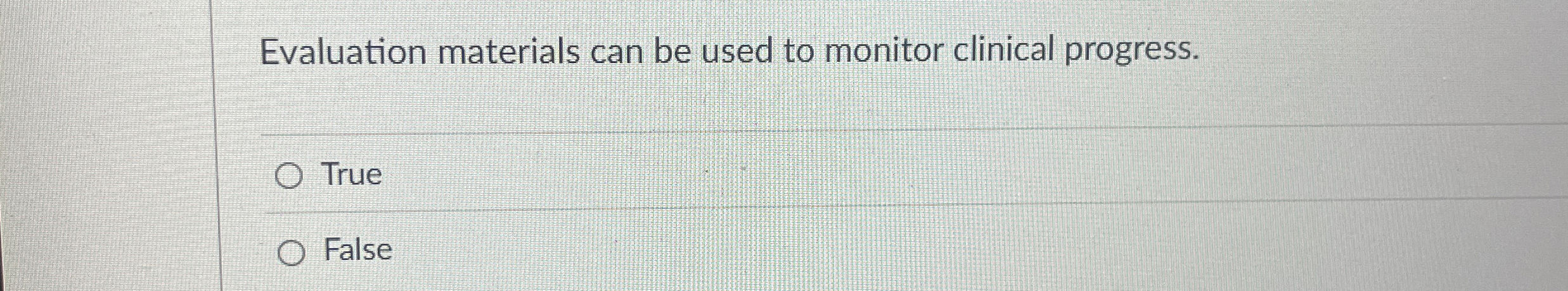 Solved Evaluation materials can be used to monitor clinical | Chegg.com