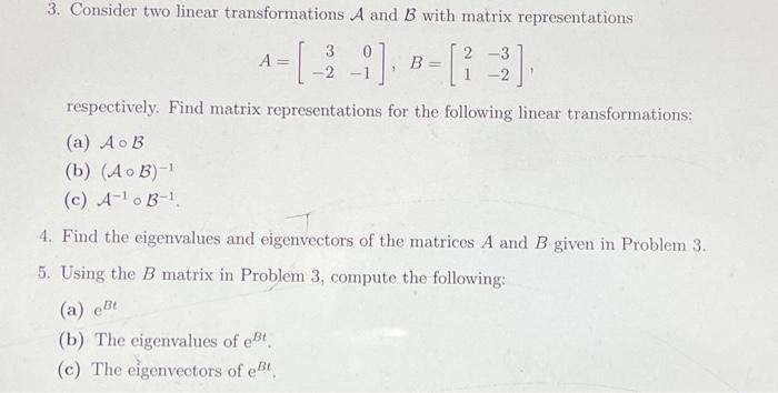 Solved 3 Consider Two Linear Transformations A And B With