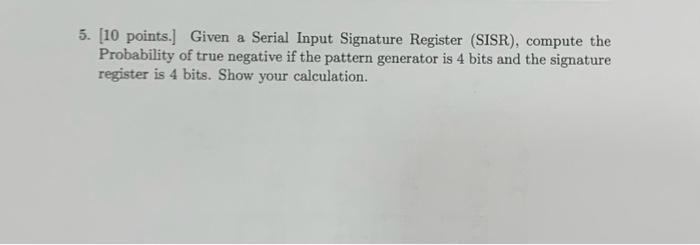 Solved 5. [10 points.] Given a Serial Input Signature | Chegg.com