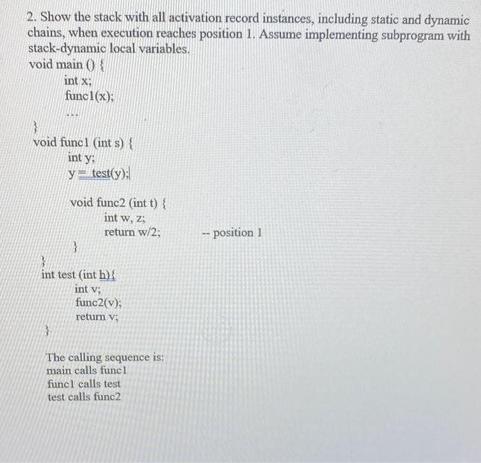 Solved 2. Show the stack with all activation record | Chegg.com