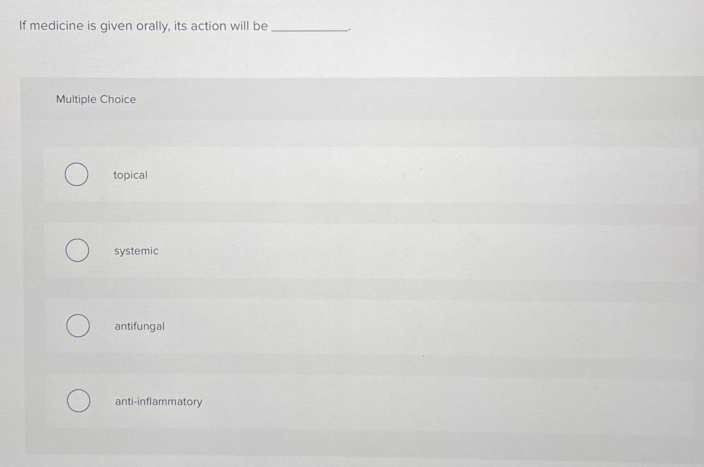 Solved If medicine is given orally, its action will | Chegg.com