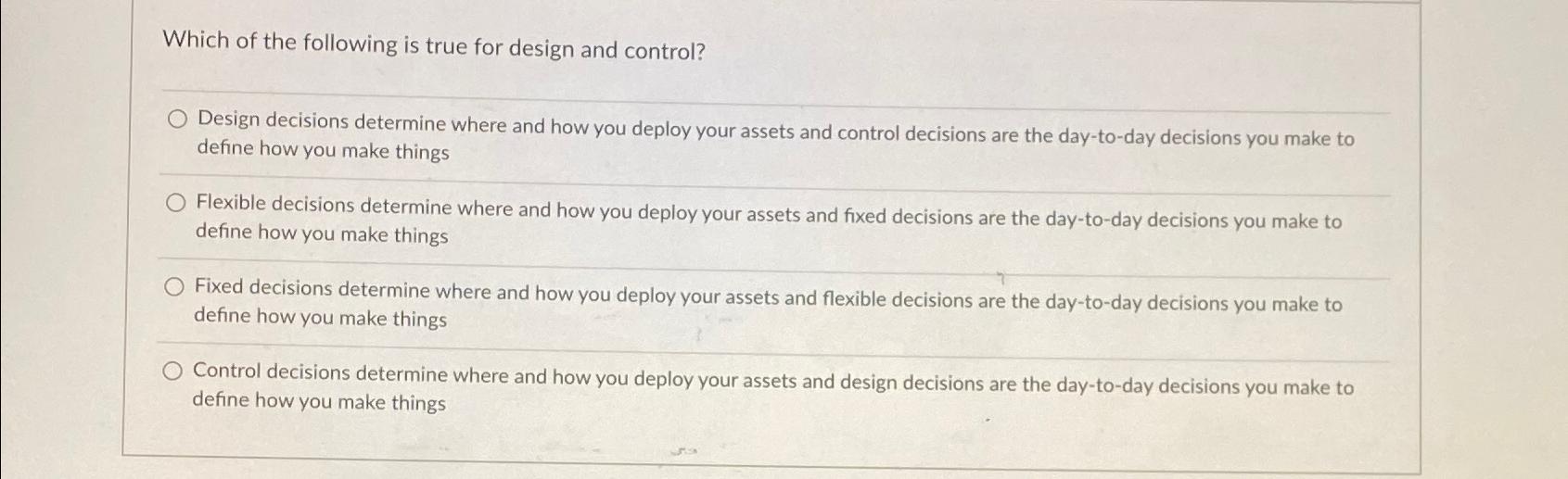 Solved Which of the following is true for design and | Chegg.com