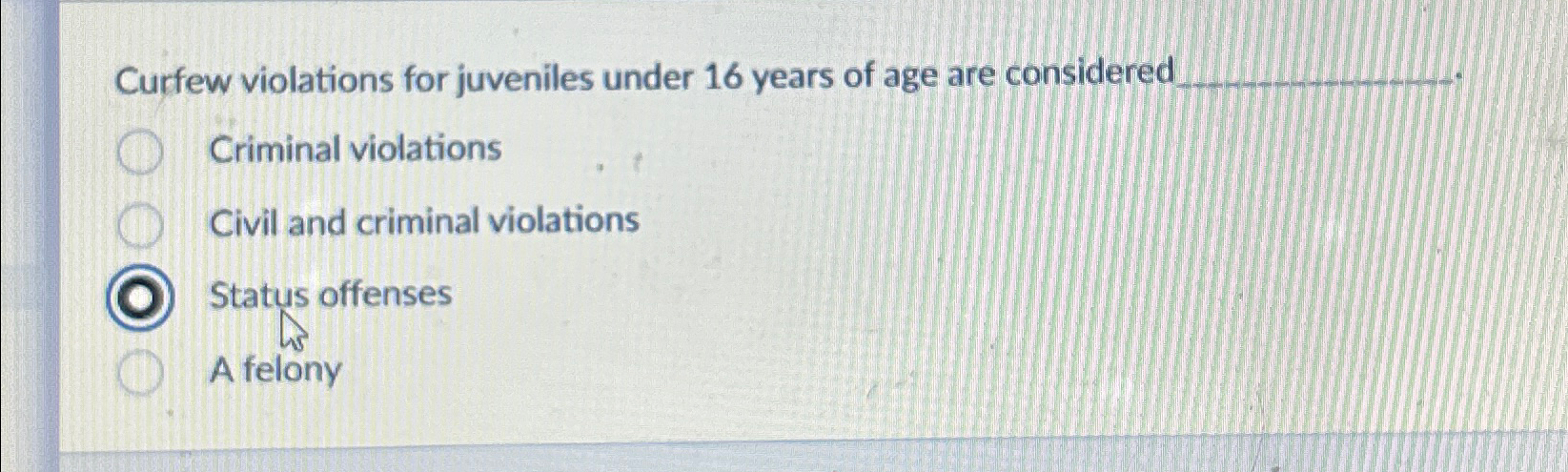 Solved Curfew violations for juveniles under 16 ﻿years of | Chegg.com
