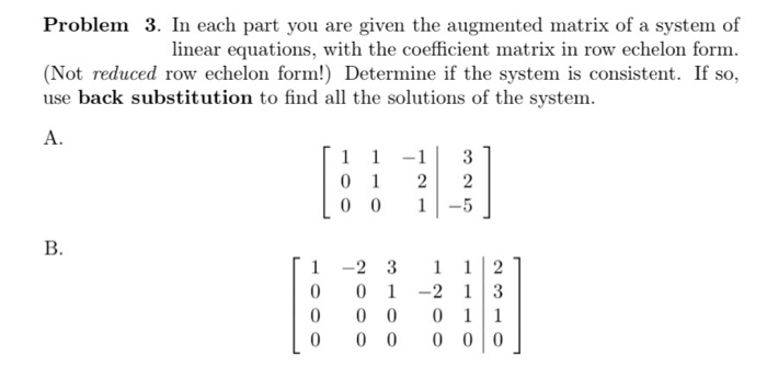 Solved Problem 3. In each part you are given the augmented | Chegg.com