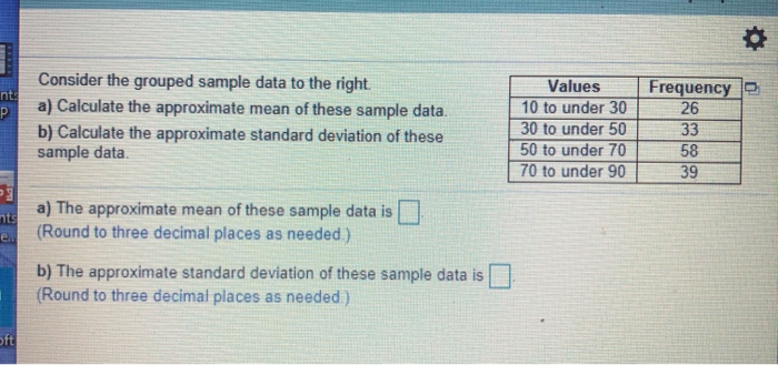 Solved Consider the grouped sample data to the right nts a) | Chegg.com