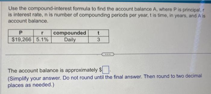 Solved Use the compound-interest formula to find the account | Chegg.com