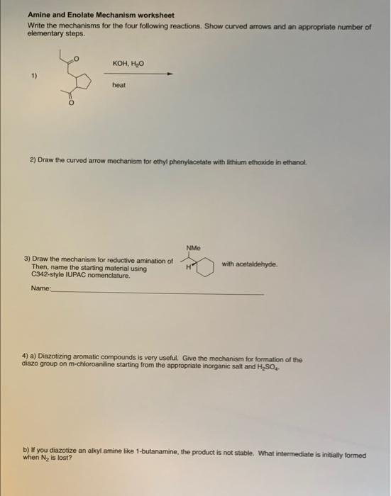 Solved Amine and Enolate Mechanism worksheet Write the | Chegg.com