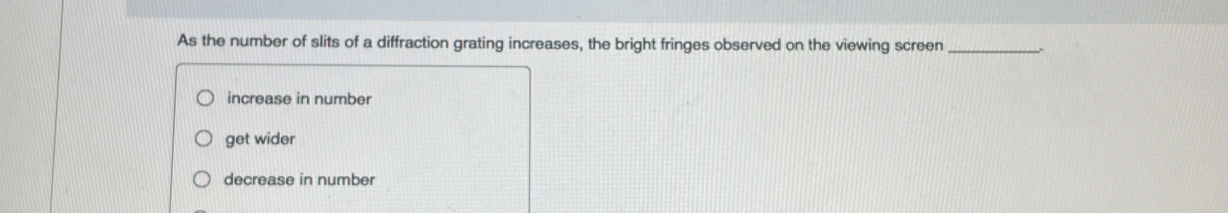 Solved As the number of slits of a diffraction grating | Chegg.com